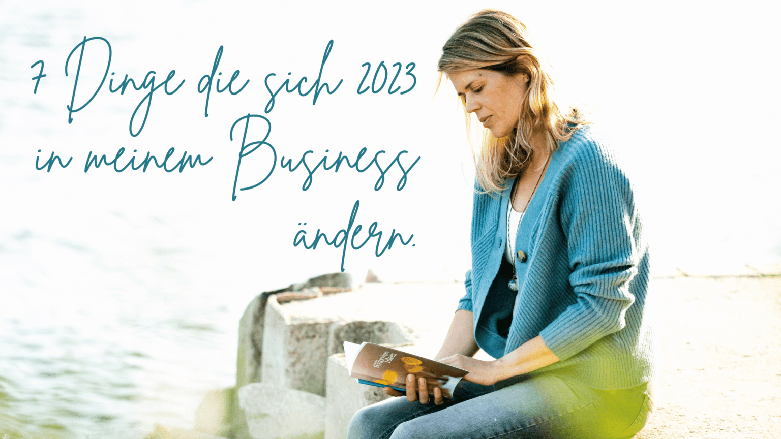7 Dinge die sich 2023 in meinem Business ändern. - jubellaune